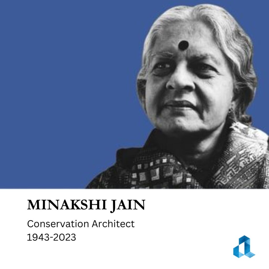 Minakshi Jain, India's Prominent Conservation Architect, Passes Away ...